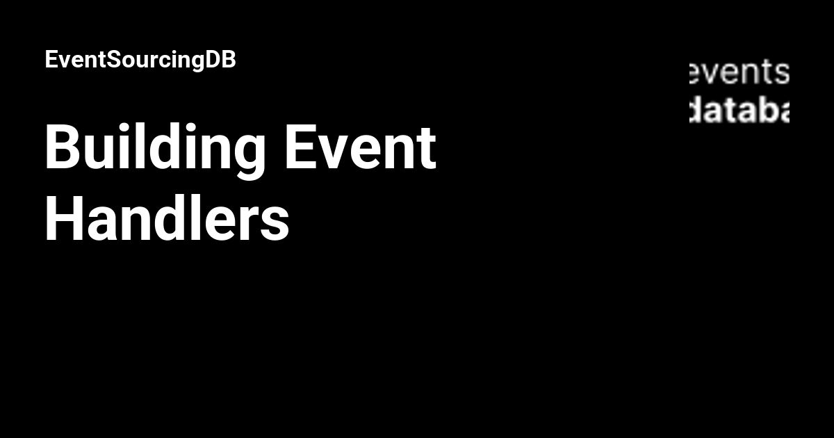 Building Event Handlers - EventSourcingDB