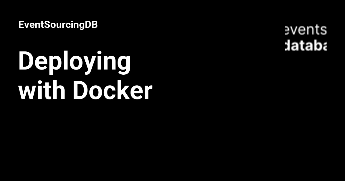 Deploying with Docker - EventSourcingDB